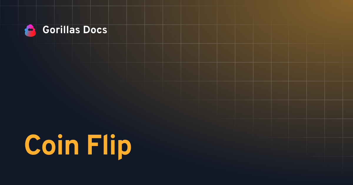 Coin Flip | Gorillas Docs